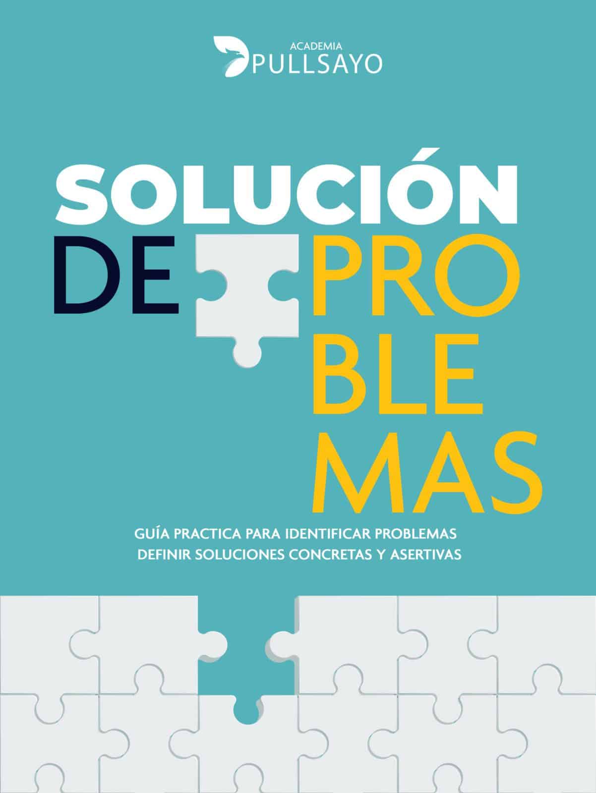 Guía Práctica para la Solución de Problemas - Academia Pullsayo